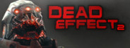 Dead Effect 2 Price history · SteamDB