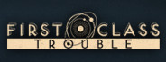 First Class Trouble Steam Charts · SteamDB